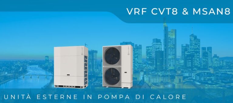 Unità esterne VRF funzionali VRF CVT8 e MSAN8